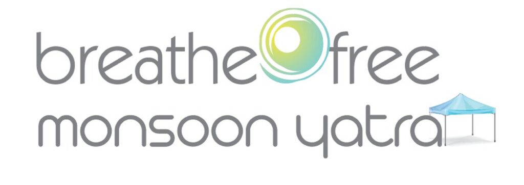 BREATHEFREE MONSOON YATRA: A NATIONWIDE JOURNEY TO HEALTHIER LUNGS ...